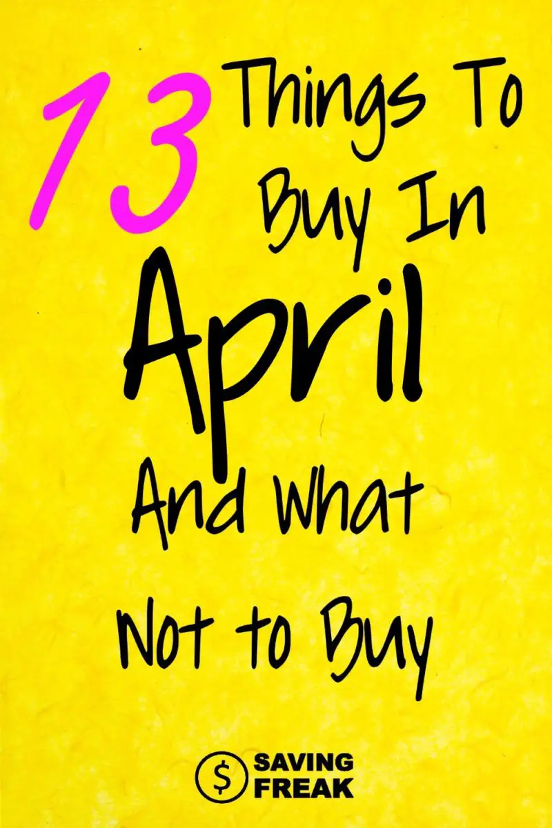 What to Buy in April [Best April Sales]