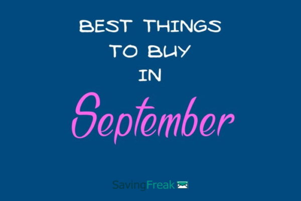 What to Buy in September [Best September Sales]