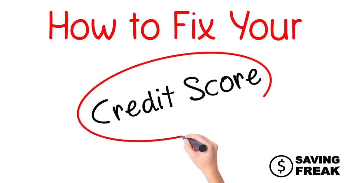How to Fix Your Credit Score - And Not Go Crazy in the Process