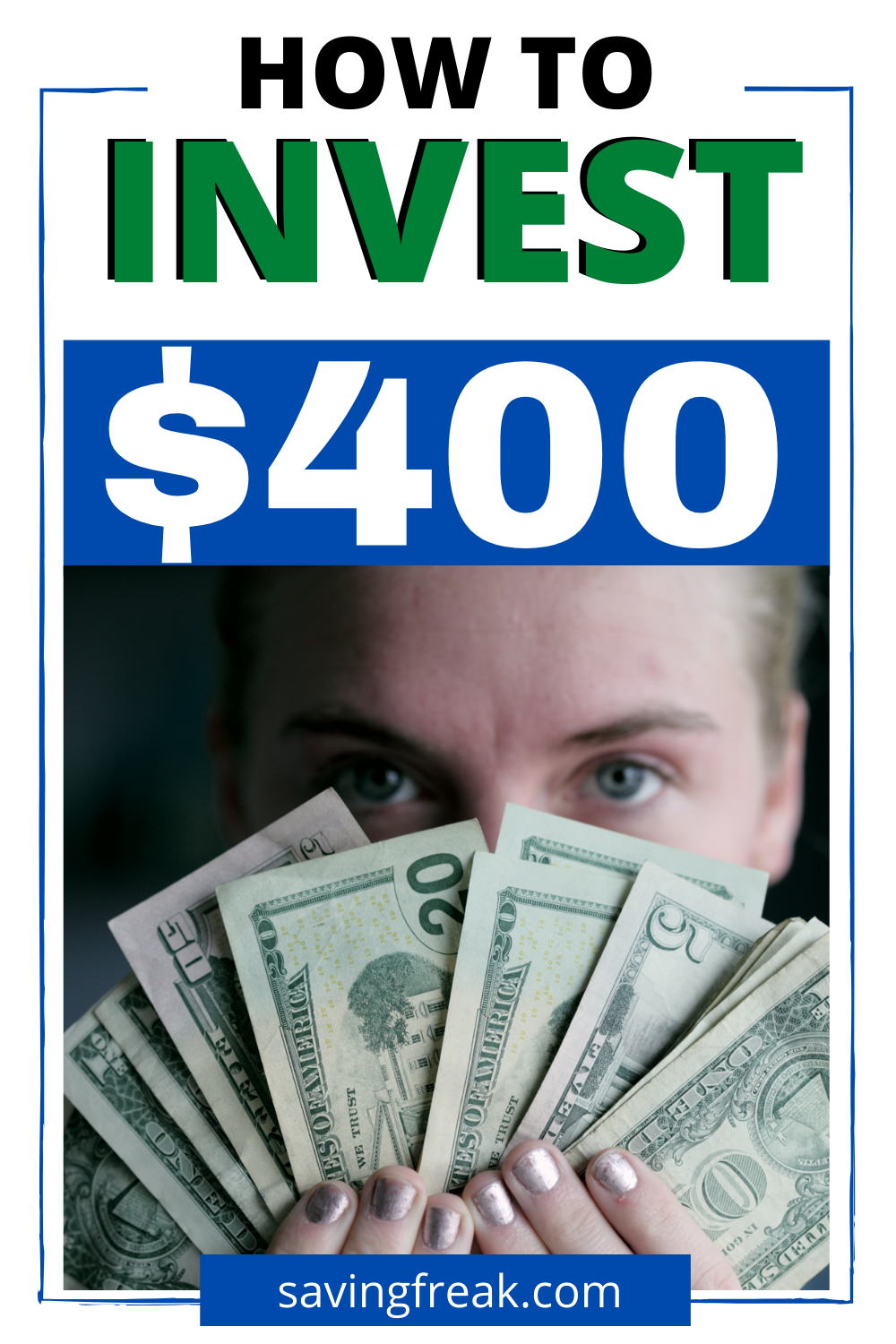 How to Invest 400 Dollars [And Grow it to Much More]