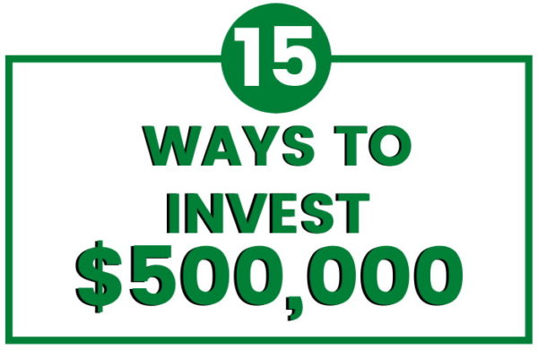 How to Invest 500,000 Dollars [And Grow Your 500k]