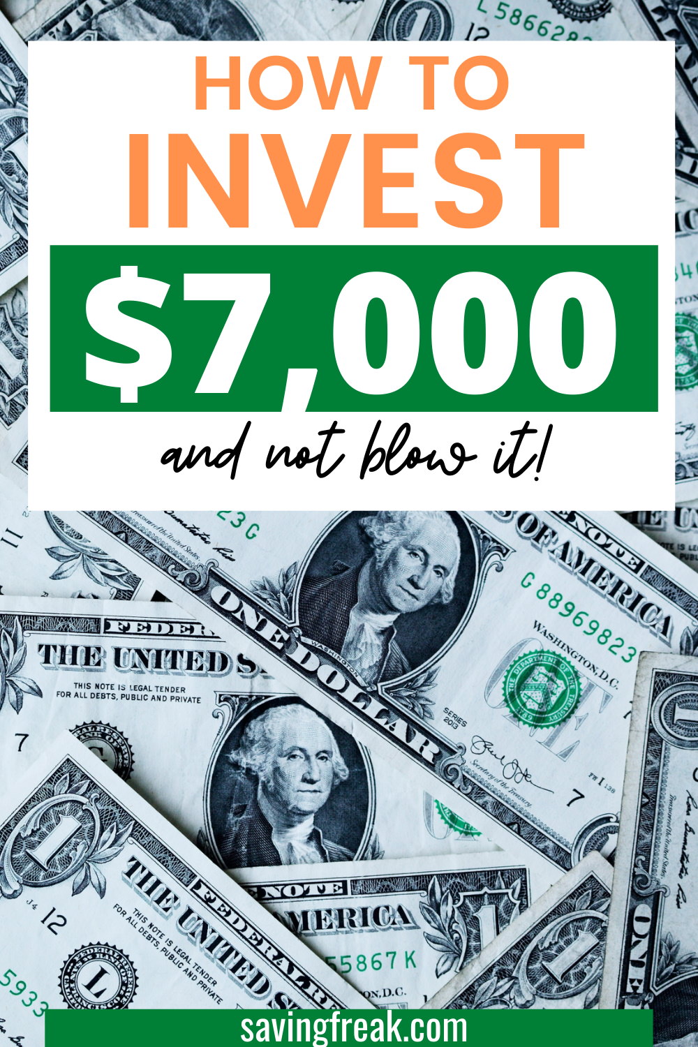How to invest $7,000 - And Make it Grow to More! | Saving Freak