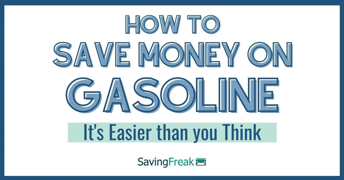 How to Save Money on Gasoline [31 Legit Ways] | SavingFreak