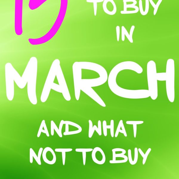 What to Buy and Not Buy in March Sales - Saving Freak