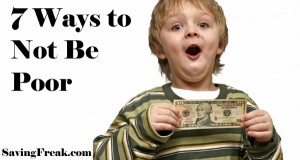 How to Not Be Poor [Simple Steps to Avoid Poverty]