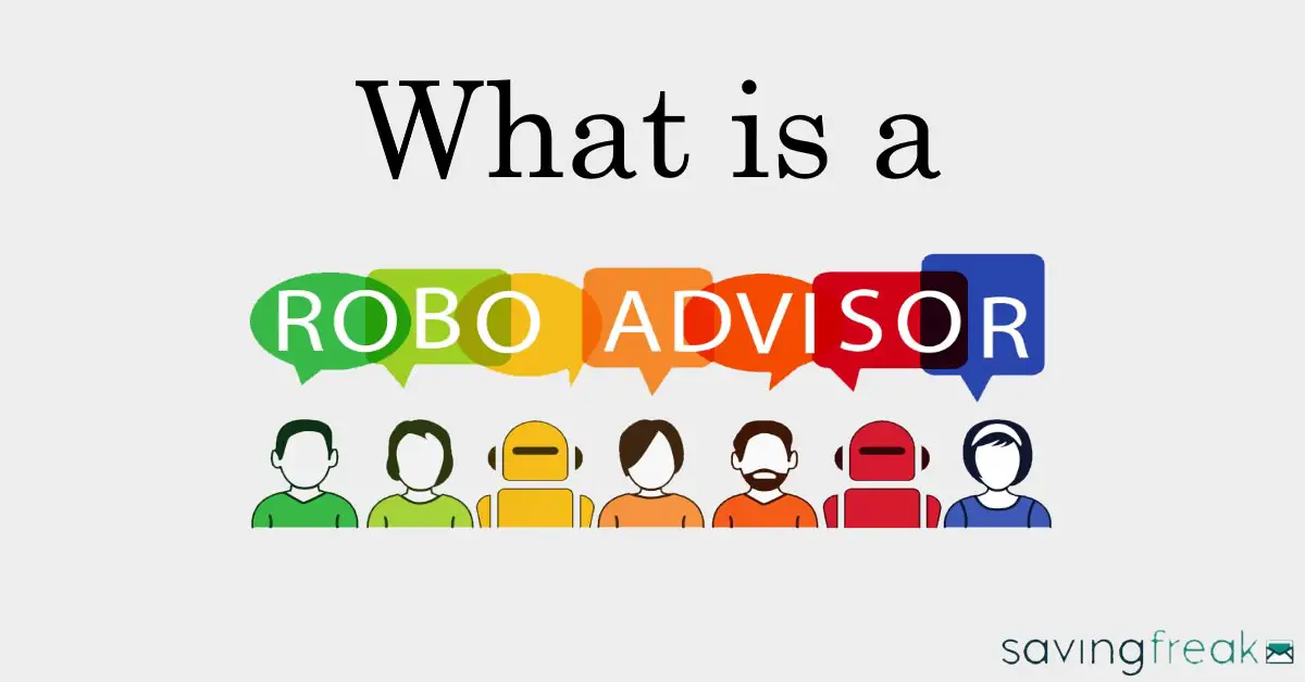 Robo Advisor Investing [What is it, and How it Benefits You]